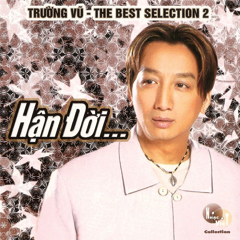 Fshare Nhạc Việt Collection Trường Vũ The Best Selection 2 Hận Đời Wav Hdvietnam